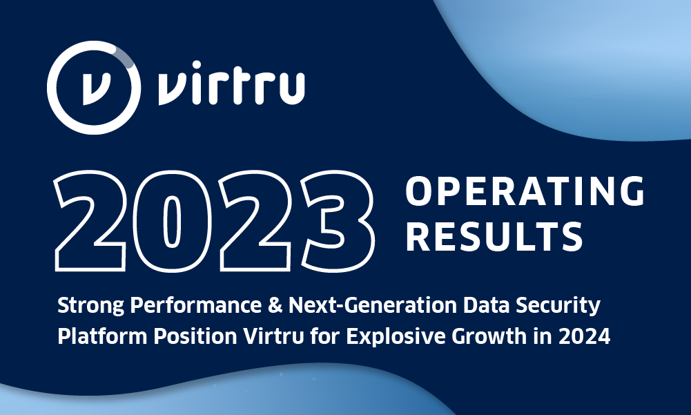Strong 2023 Operating Results and Launch of Next-Generation Data Security Platform Position ...